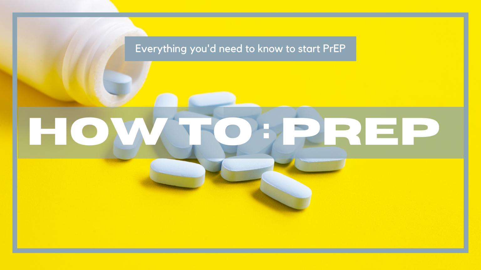 PrEP: Everything you'd need to know - The Rainbow Project