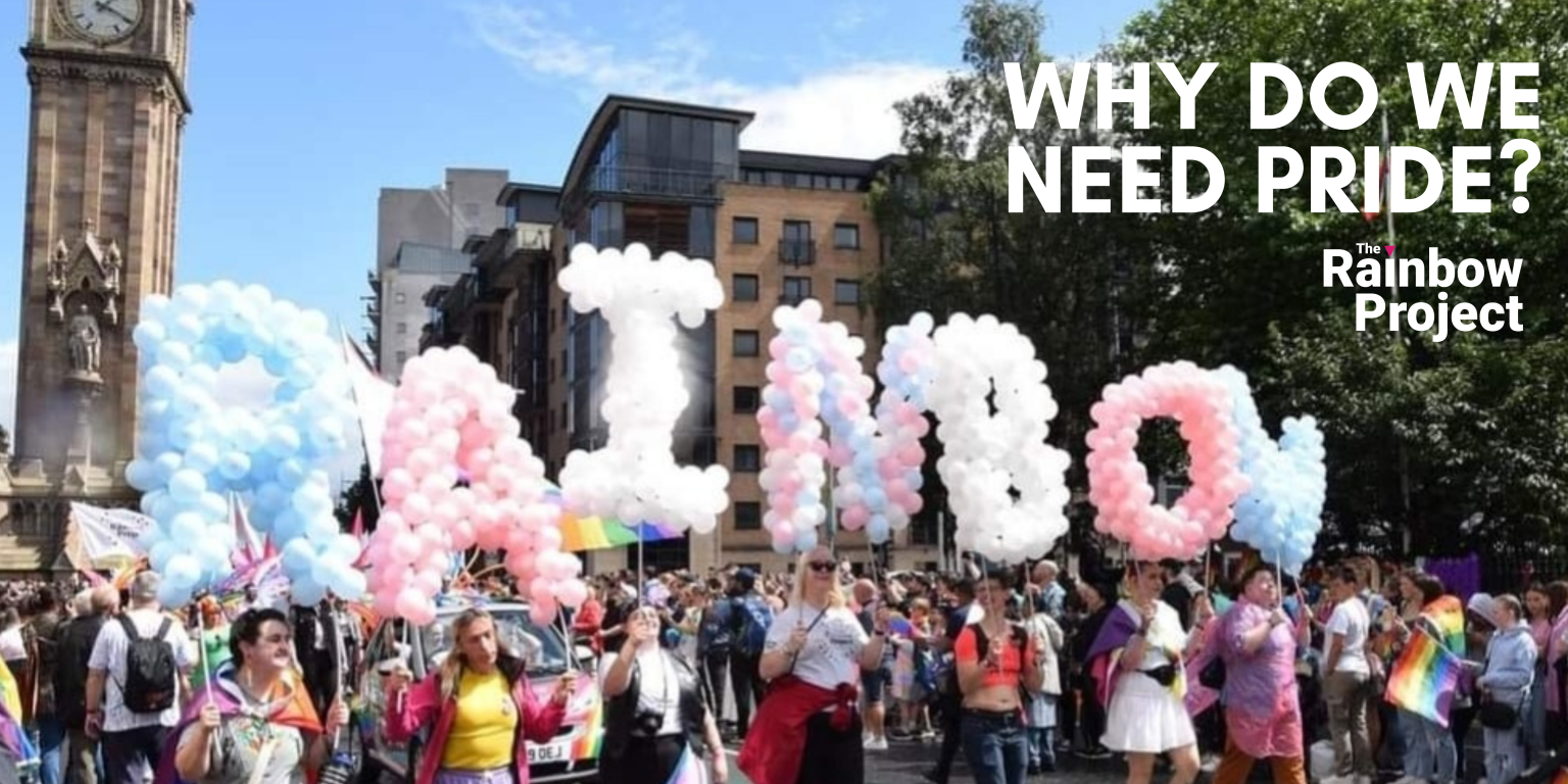 Blog Post - Why do we need Pride? - The Rainbow Project